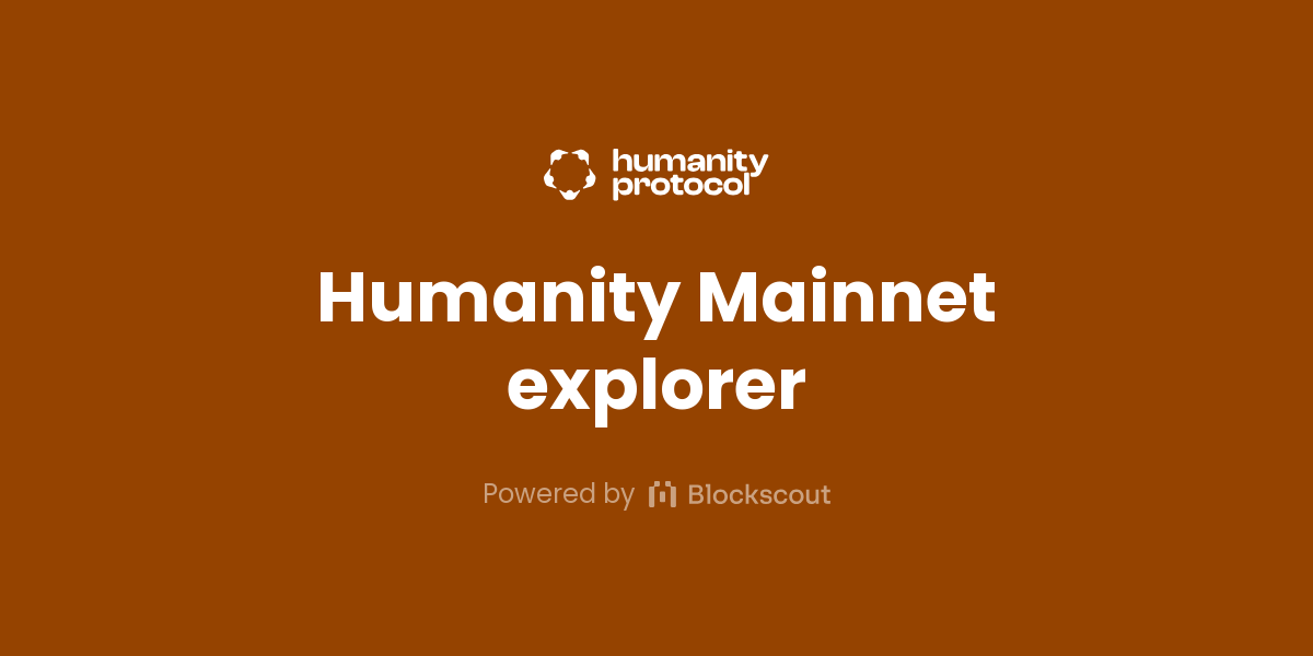Humanity Mainnet Blockchain Explorer View Humanity Mainnet Stats